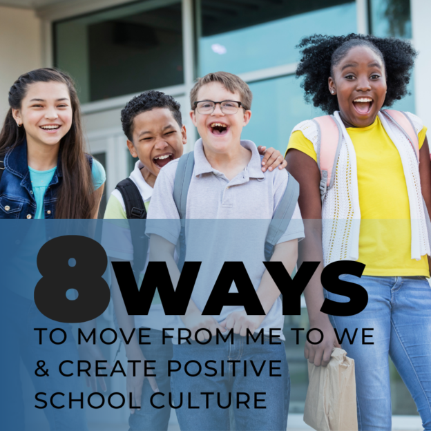 8 Ways to Move from Me to We & Create Positive School Culture – Portico